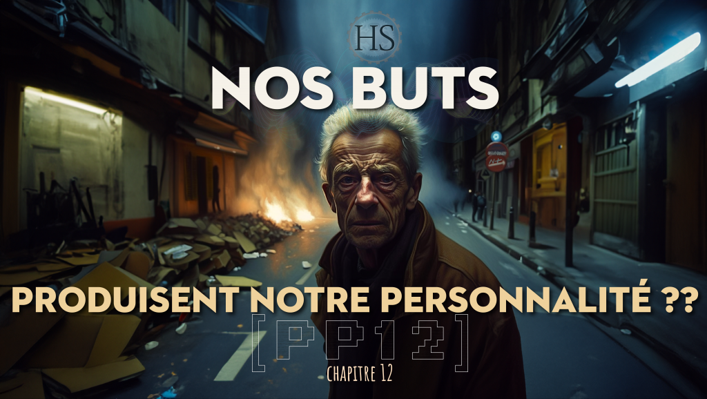 [hackSaudio] Nos buts produisent notre personnalité ? [PP12] – Hacking ...